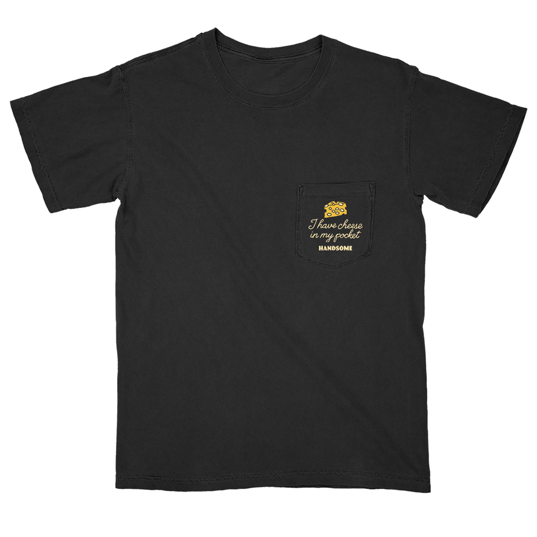 Cheese In My Pocket Tee – Handsome Podcast